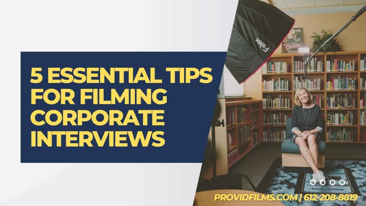 5 Essential Tips for Filming Corporate Interviews